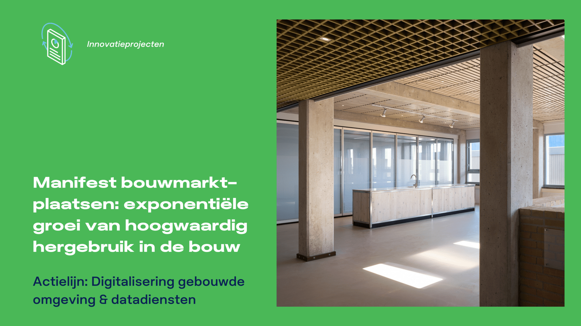 Innovatieprojecten - Versnellen van de digitale circulaire bouweconomie